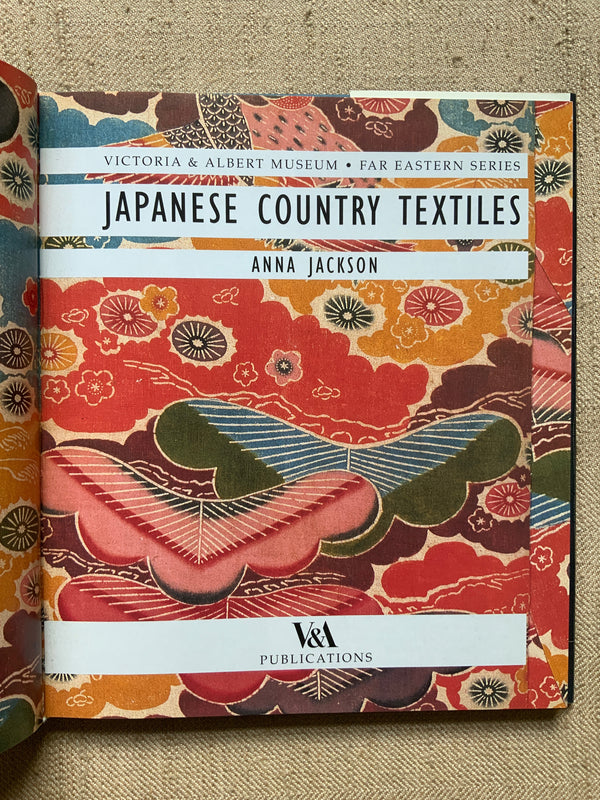 Jackson, Anna. : Japanese Country Textiles. 1997 - Clive Rogers
